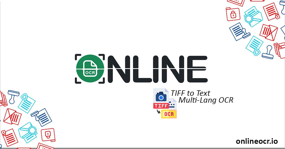 Extract Text From Image - TIFF to Text - Image to Text Converter